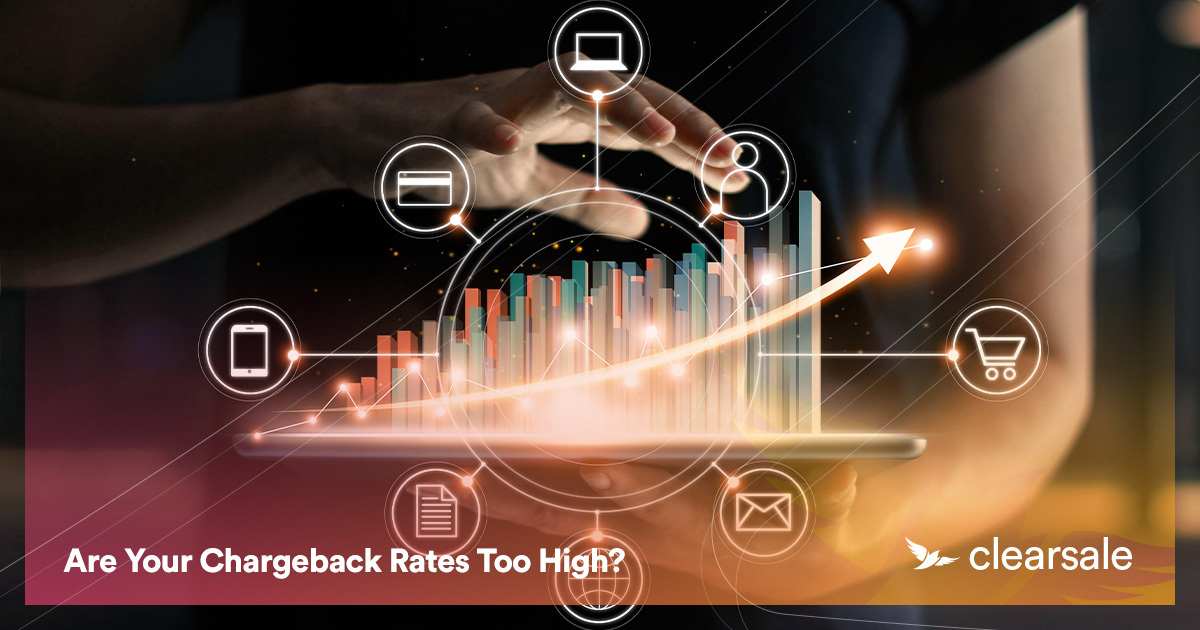 Chargeback Rates: Are Yours Too High?