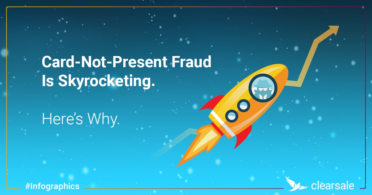 Card-Not-Present Fraud Is Skyrocketing