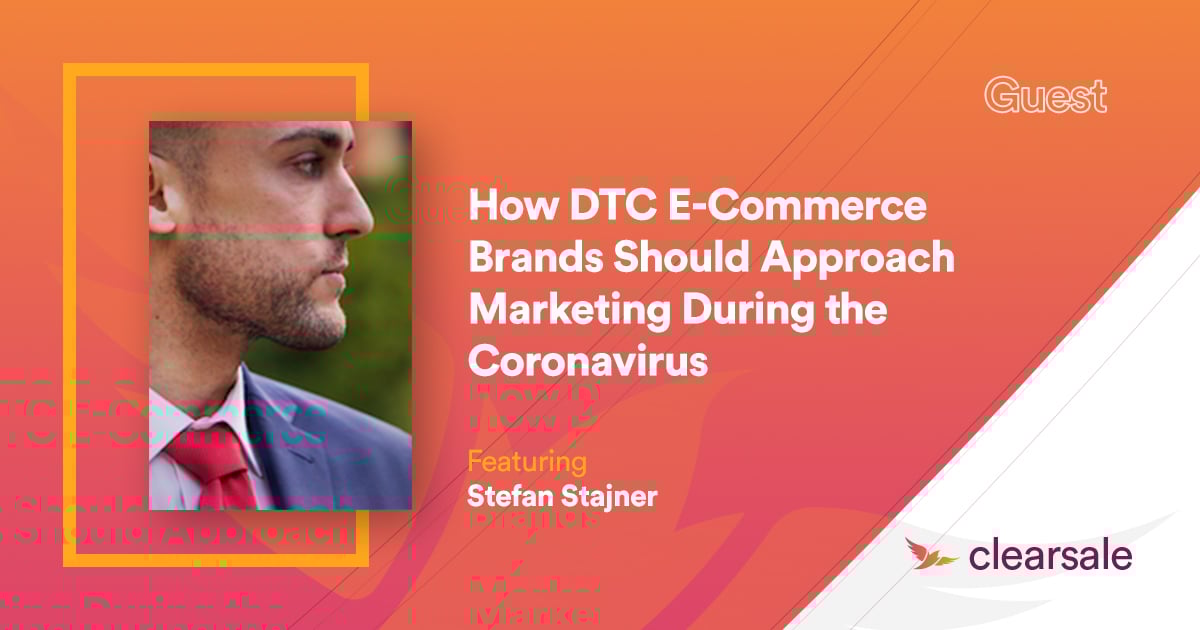 How DTC E-Commerce Brands Should Approach Marketing During the Coronavirus