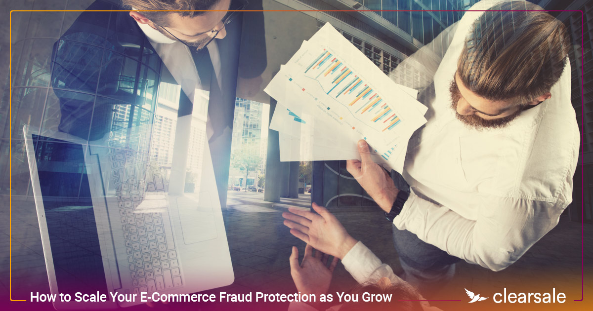 How to Scale Your E-Commerce Fraud Protection as You Grow