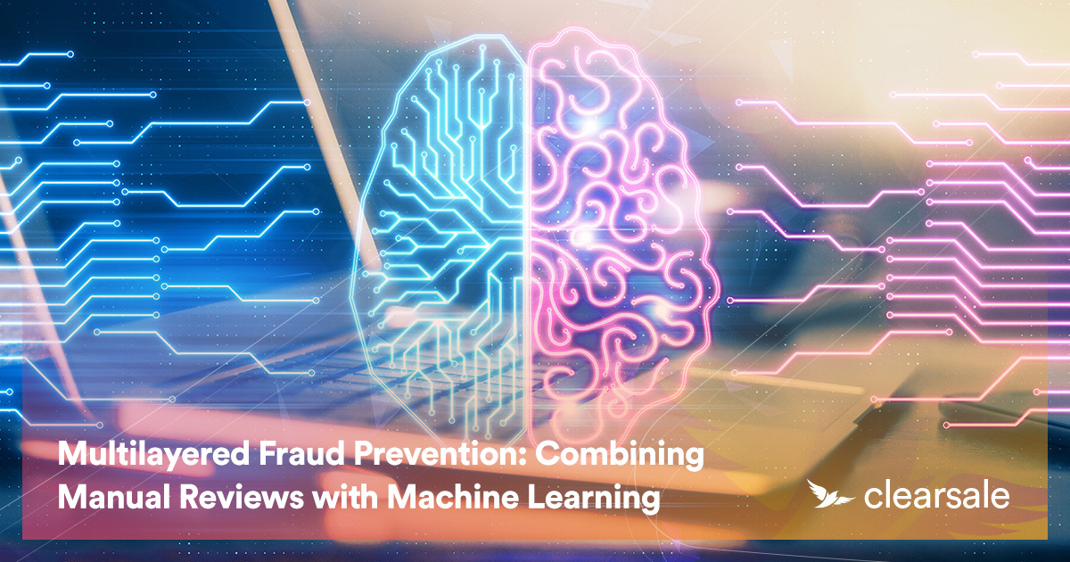 Multilayered Fraud Prevention: Combining Manual Reviews with Machine ...