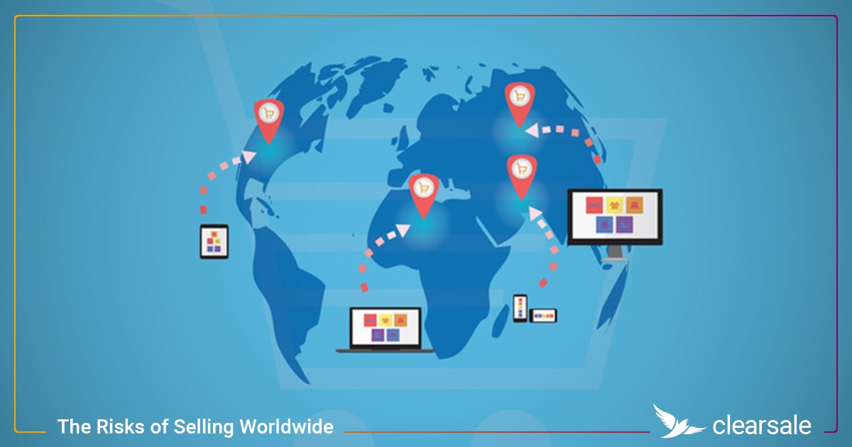 The Risks of Selling Worldwide