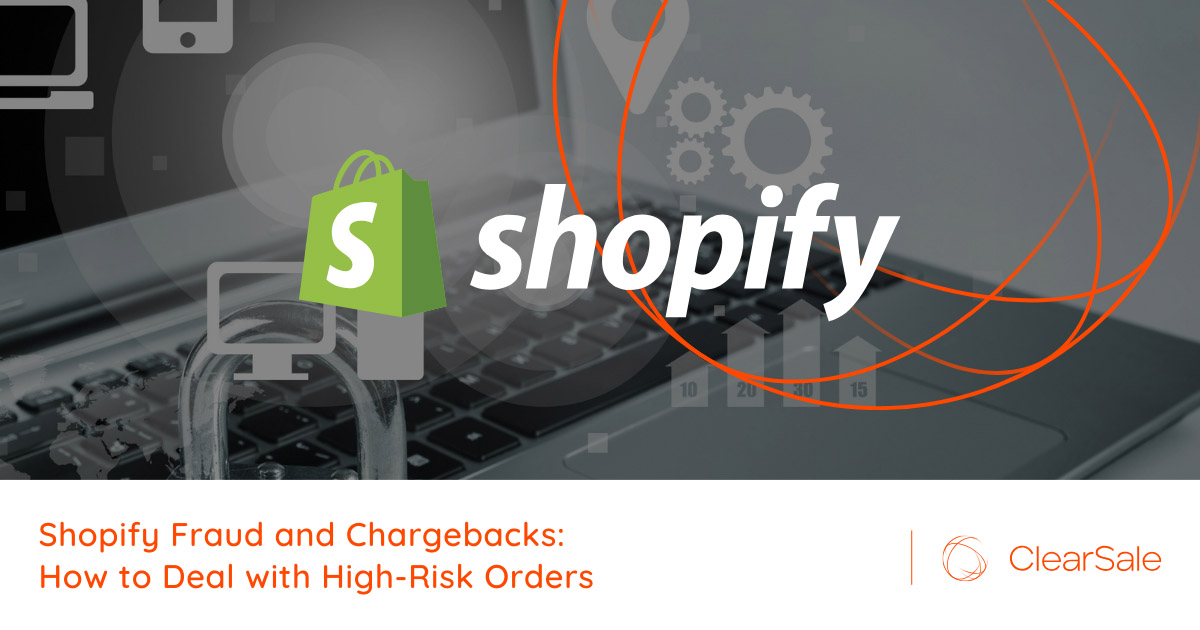 Protect Your Store From Shopify Fraud and Chargebacks on High-Risk Orders